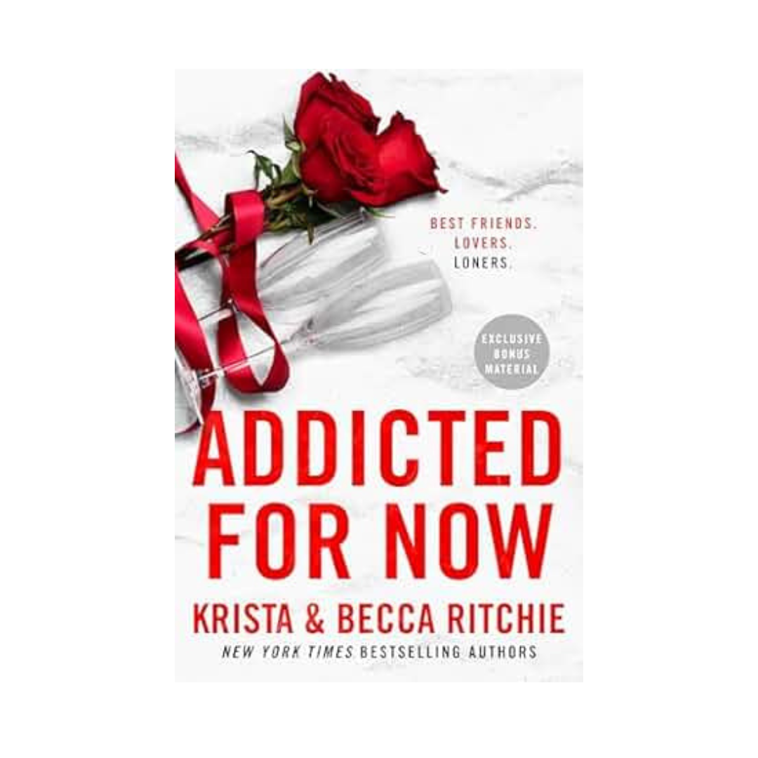 Addicted for Now by Krista & Becca Ritchie – Book 3 – Bookworld UAE