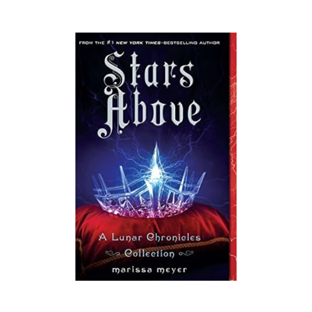 Stars Above (A Lunar Chronicles Collection) by Marissa Meyer ...
