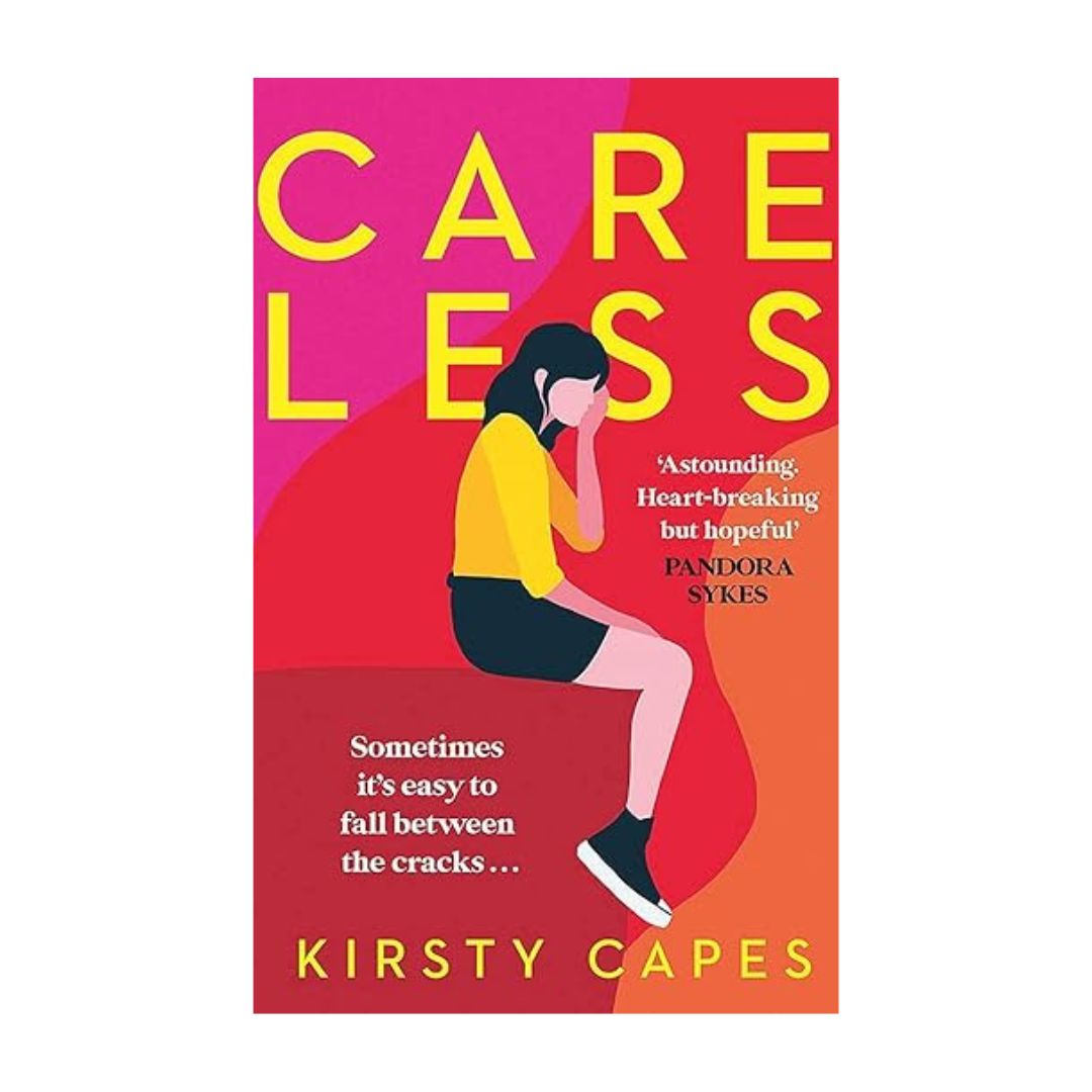 Buy Careless by Kirsty Capes | Heartfelt Coming-of-Age Novel ...