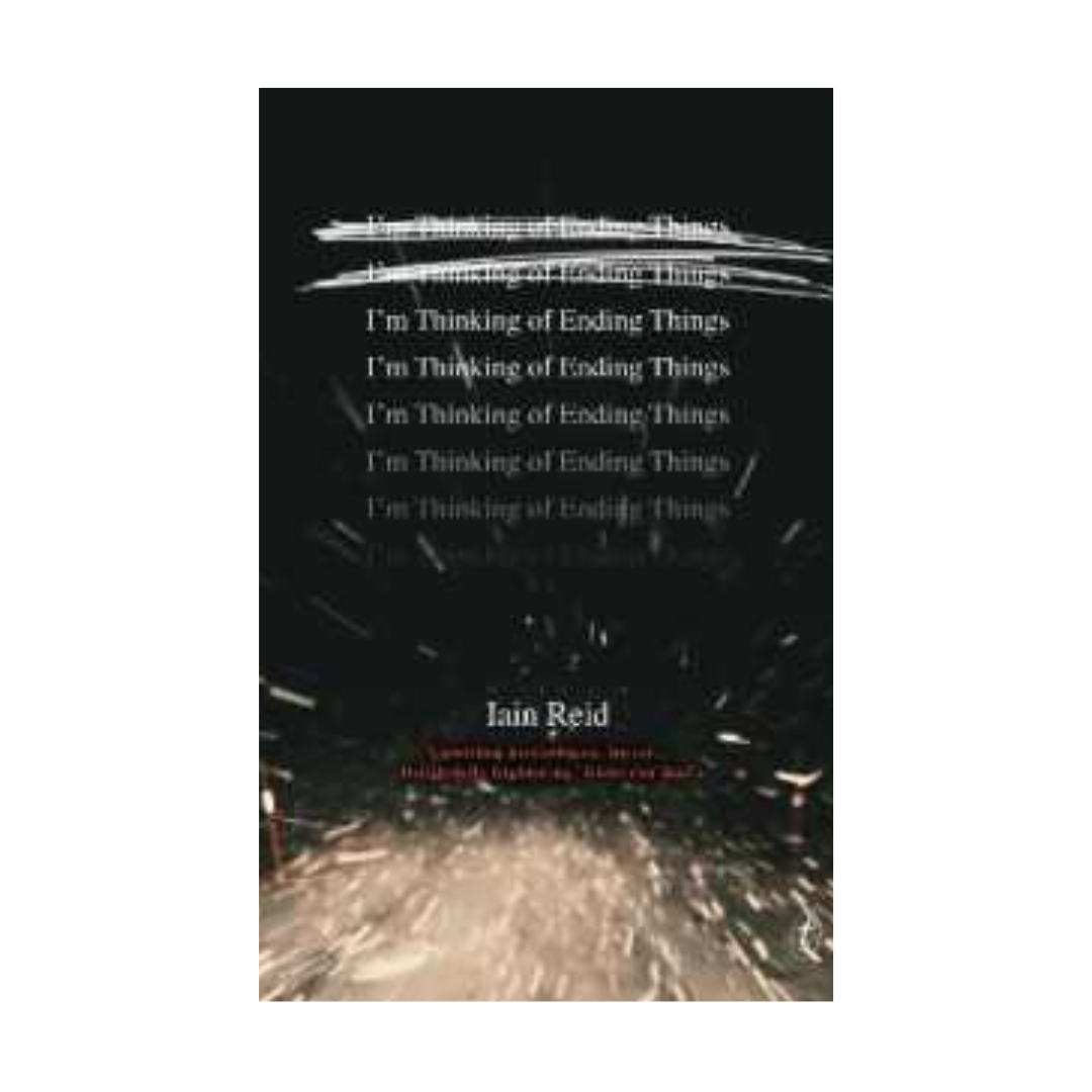 I'm Thinking of Ending Things by Iain Reid – Bookworld UAE