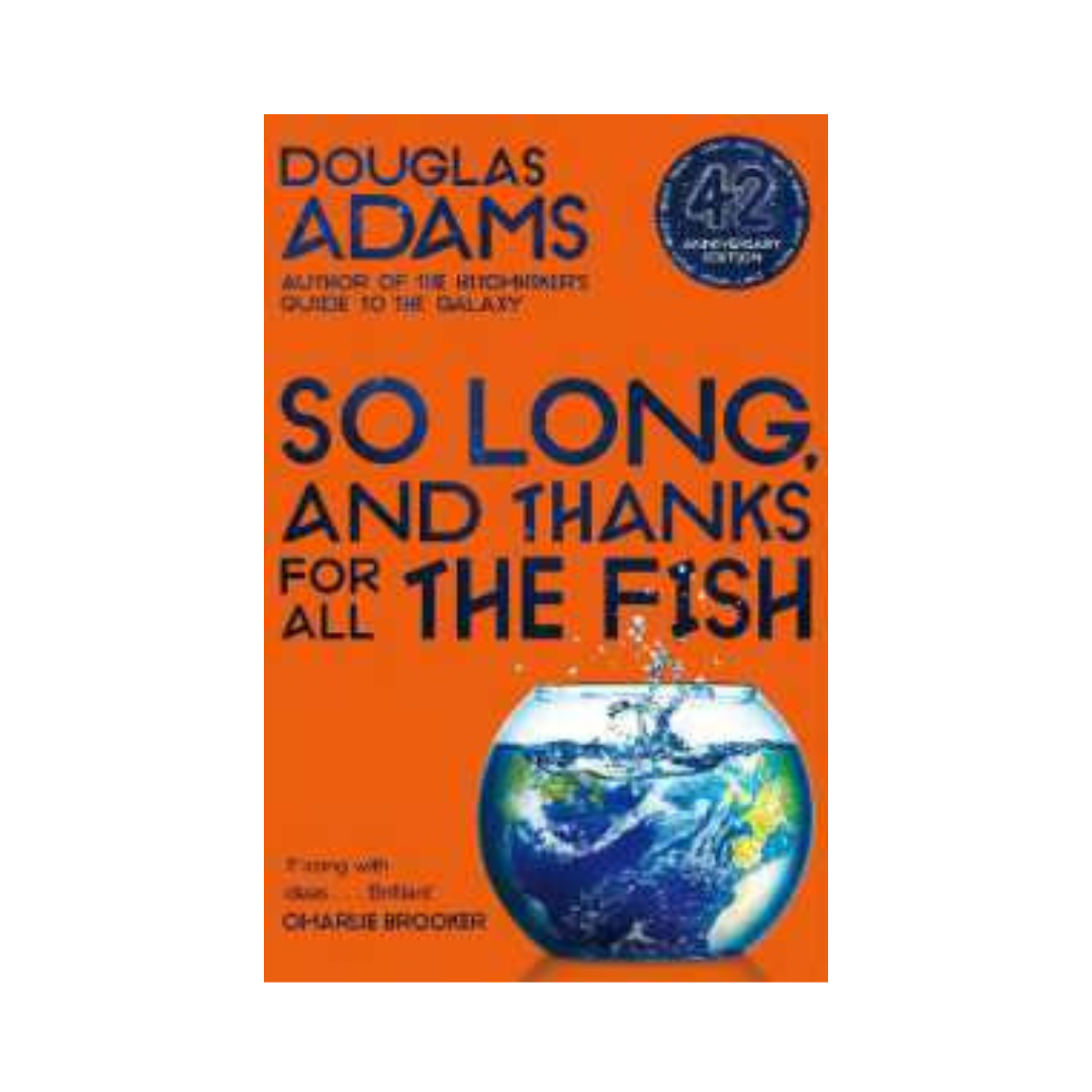 So Long, and Thanks for All the Fish by Douglas Adams – Bookworld UAE