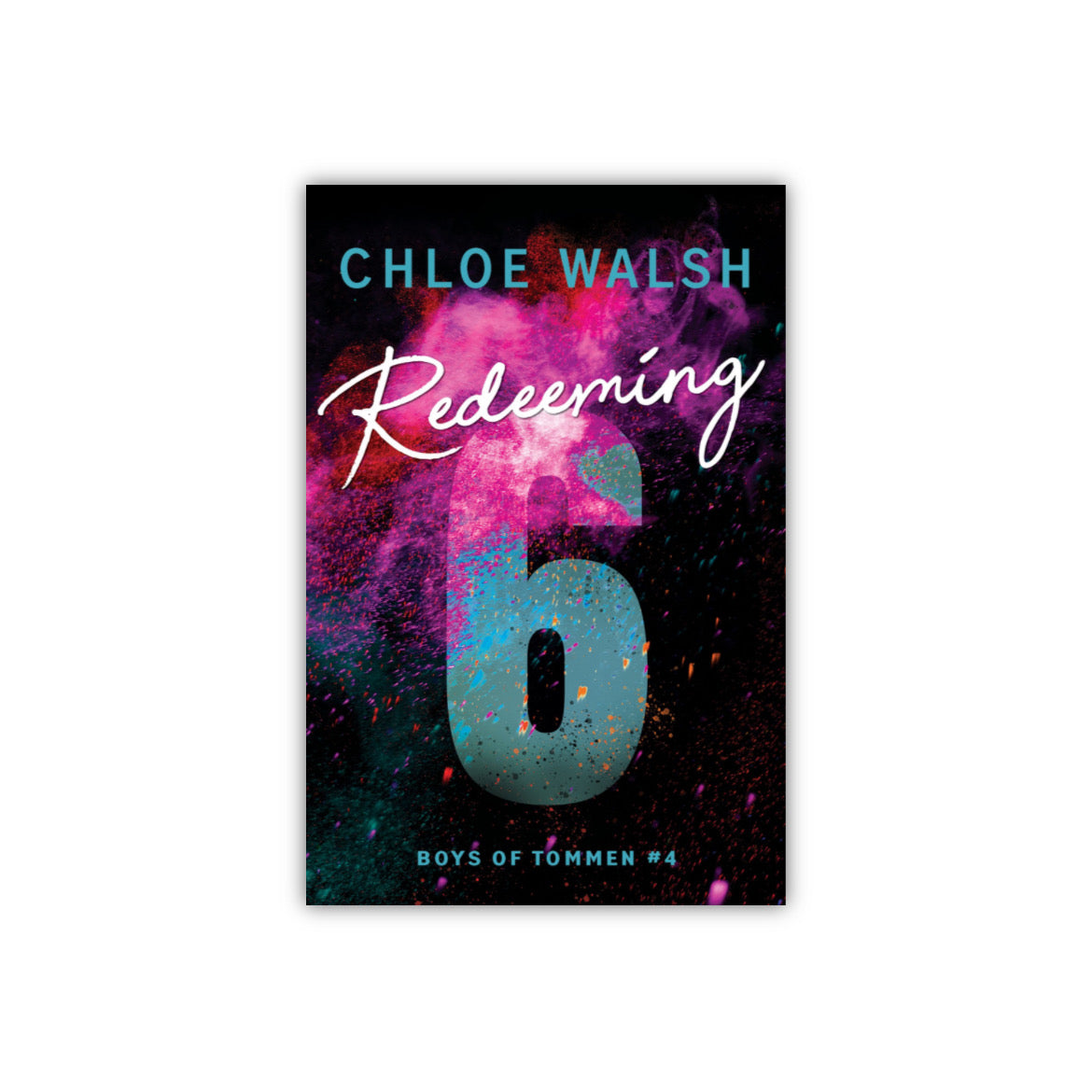Redeeming 6 (Boys of Tommen, #4) by Chloe Walsh – Bookworld UAE