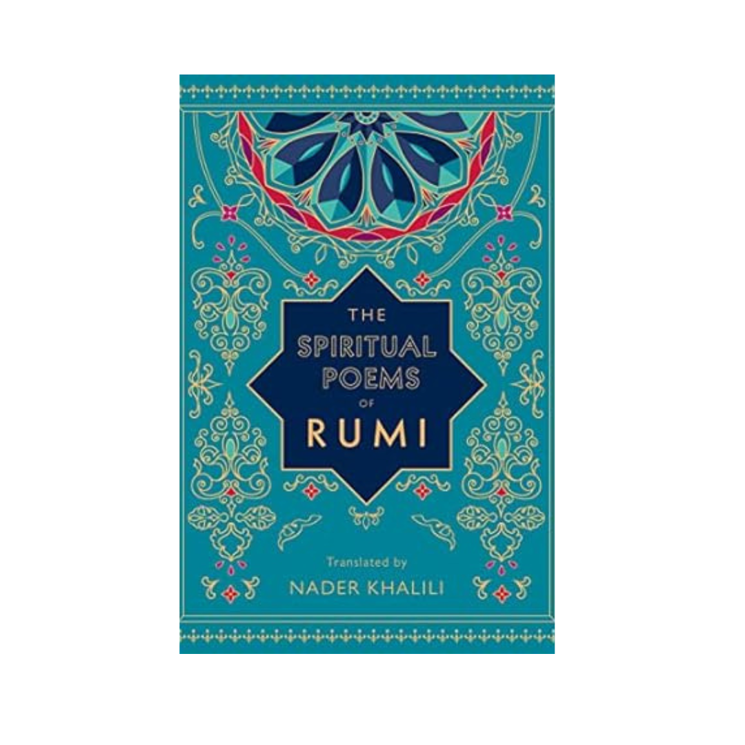 Buy The Spiritual Poems of Rumi by Nader Khalili Online | BookWorld UAE ...